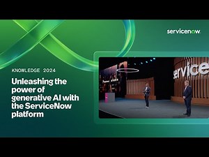 Unleashing the power of generative AI with the ServiceNow platform | Knowledge 2024