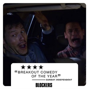 4* - Sunday Independent. #Blockers is in cinemas now. | Blockers - IE