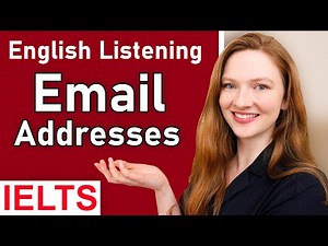 Email Addresses Listening Practice (for IELTS and Work)