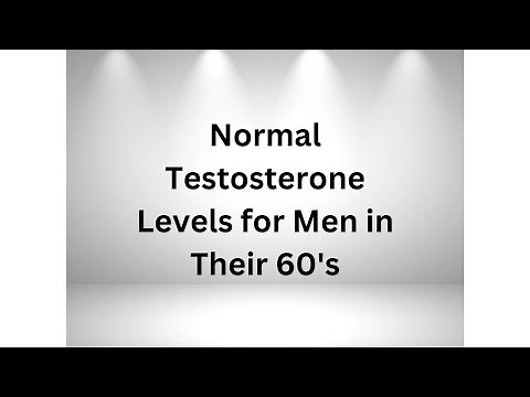 Normal Testosterone Levels for Men in Their 60's