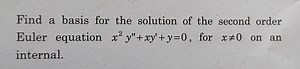 Find a basis for the solution of the second order Euler equatio... | Filo