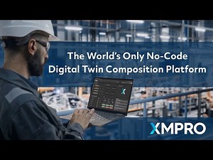 XMPro - The World's Only No Code Digital Twin Composition Platform