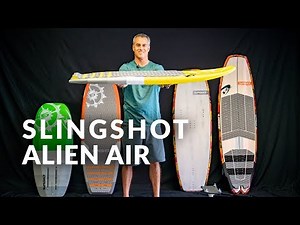 2019 Slingshot Alien Air Foilboard Review