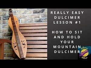 How to sit and hold your mountain dulcimer. Really easy dulcimer lesson #1