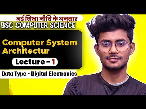 Computer systems Architecture | Data type | Bsc 1st year computer science classes | BCA | Classes
