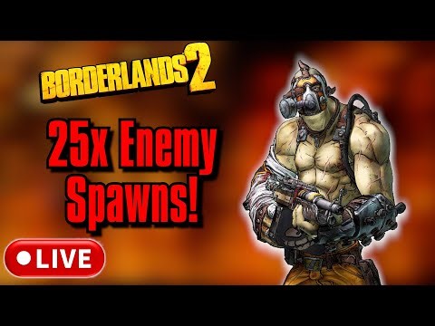 (Day 11) Beating ALL Of Borderlands 2 But 25x As Many Enemies Spawn! Road To OP10!