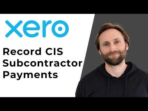 How to Record CIS Subcontractor Payments in Xero [Full Guide 2026]