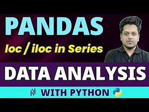 loc and iloc | Data Analysis with Python | Pandas