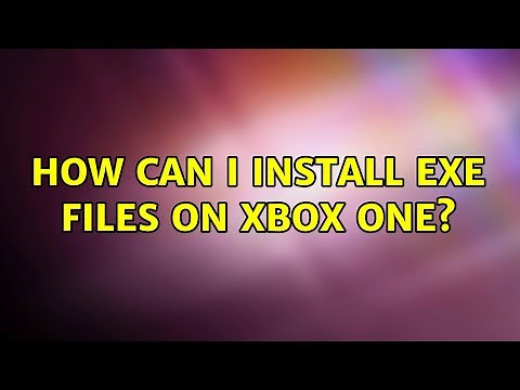 How can I install exe files on xbox one?