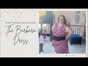 First Spring Break Make - The Barbara Dress