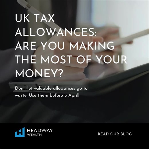 Are you making the most of your UK tax allowances, or letting valuable opportunities slip by? Many tax allowances work on a “use it or lose it” basis. If they are not used before the end of the tax year on 5 April, they are gone for good. As we approach the end of the 2025/26 tax year, it is a good time to review how allowances around income tax, ISAs, pensions, capital gains and National Insurance could help you keep more of your money. Recent changes following the Autumn Budget 2025 make this 