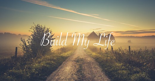 Build My Life - Lyrics, Hymn Meaning and Story