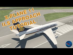 X Plane Tutorial AirBus A380 How to fly ILS landing