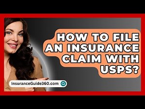 How To File An Insurance Claim With USPS? - InsuranceGuide360.com