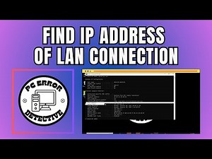 How to Find IP Address of LAN Connection - Quick Tutorial [2025]