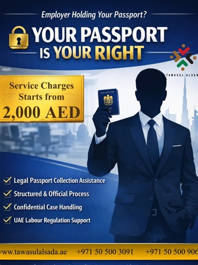Employer holding your passport? Legal Recovery Support Available If your employer is holding your passport, you are not alone — and you have legal rights in the UAE. We provide structured, official legal coordination to support passport recovery cases through proper regulatory channels. ✔ Legal Passport Collection Assistance ✔ Confidential Case Handling ✔ Structured & Official Process ✔ UAE Labour Regulation Guidance ✔ Professional Legal Coordination 💰 Service Charges Starting From AED 2,000 St