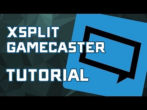 Xsplit Gamecaster Recording & Streaming Setup Tutorial - Recommended Settings