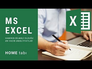Excel Dərs-4, hamıya lazım olan əməliyyatlar, Home tabı