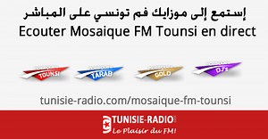 Ecoutez Radio Mosaique FM Tounsi sur Tunisie-Radio.Com