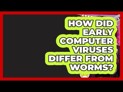 How Did Early Computer Viruses Differ From Worms? - I'm a 90s Baby