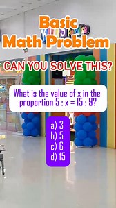 1.4K views · 12 reactions | What is the value of x in the proportion 5 : x = 15 : 9? a) 3 b) 5 c) 6 d) 15 | MathTalks | Facebook