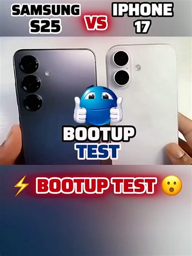 iPhone 17 vs Samsung S25: Boot Up Test Comparison