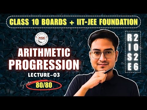Arithmetic Progression Class 10 | Lecture 03 Complete Chapter | CBSE , ICSE & UP Board | RISE 2026