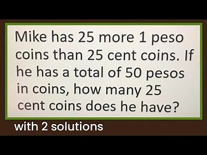 Numerical: Coin Word Problem | 25 more 1 peso coins than 25 cent coins [CSE LET UPCAT]