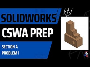 Solidworks CSWA Exam Practice Exercise Section A Problem 1