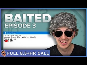 Four Scammers Wasted 36 Hours On Me: Baited Full Version Part 3