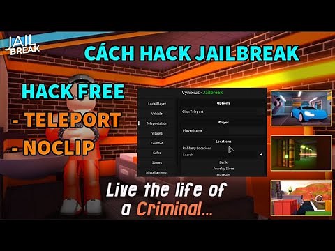 [ROBLOX] CÁCH HACK JAILBREAK MỚI CỰC DỄ (HOW TO HACK JAILBREAK NEW) - HN GAMING