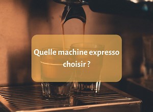 Les meilleures machines expresso automatique et manuelle ? [Guide Complet] Comparatif, Test, Avis