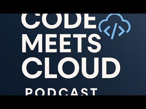 Code meets cloud podcast