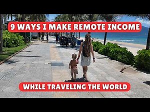 My 9 Sources of Remote Income | Make Money from ANYWHERE #digitalnomad #familytravel