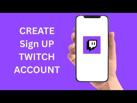 How To Sign Up And Create Twitch Account - Full Guide