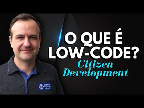 O que é Citizen Development e como usar Low-Code para crescer profissionalmente!