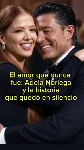 El amor que nunca fue: Adela Noriega y Fernando Colunga