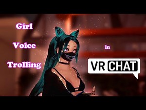 Caught in 4k! | VRChat Girl Voice Trolling