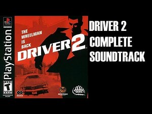 DRIVER 2: THE WHEELMAN IS BACK - Original Soundtrack (2000)