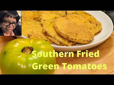 How To Make Southern Fried Green Tomatoes