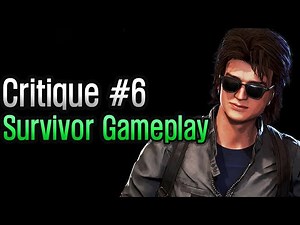Dead by Daylight - Critique #6: Survivor Gameplay