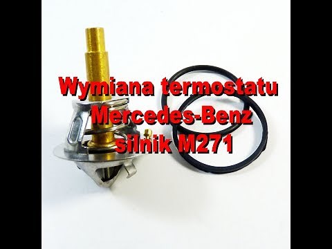 Wymiana termostatu, silnik M271 - Mercedes Benz: w203, w211 - Thermostat Replacement