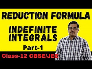 Reduction Formula in Integration- Working Method | Indefinite Integrals Class-12 CBSE-JEE