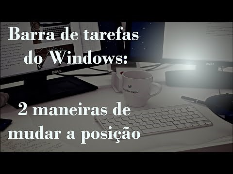 2 maneiras de mudar a posição da barra de tarefas do Windows 10