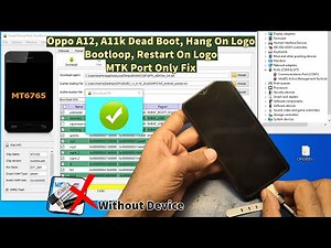 Oppo A12 Dead boot, Hang On Logo, Bootloop, Restart On Logo Done Sp Flash Tool