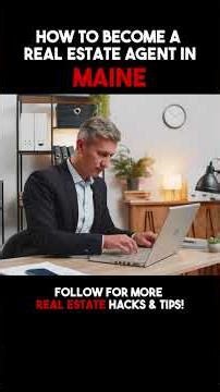 How to Get Your Maine Real Estate License (Explained in 3 Minutes)