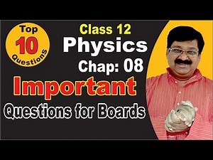 Important questions Physics for Class 12 | Chap 8 | CBSE Board Exam |