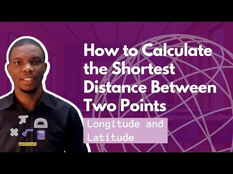How to Calculate the Shortest Distance Between two Points on the Earth Surface.