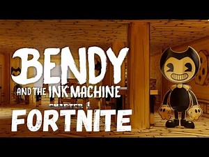 Fortnite Bendy and the Ink Machine Chapter 1 Walkthrough