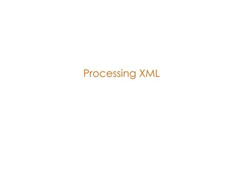 processing xml ppt